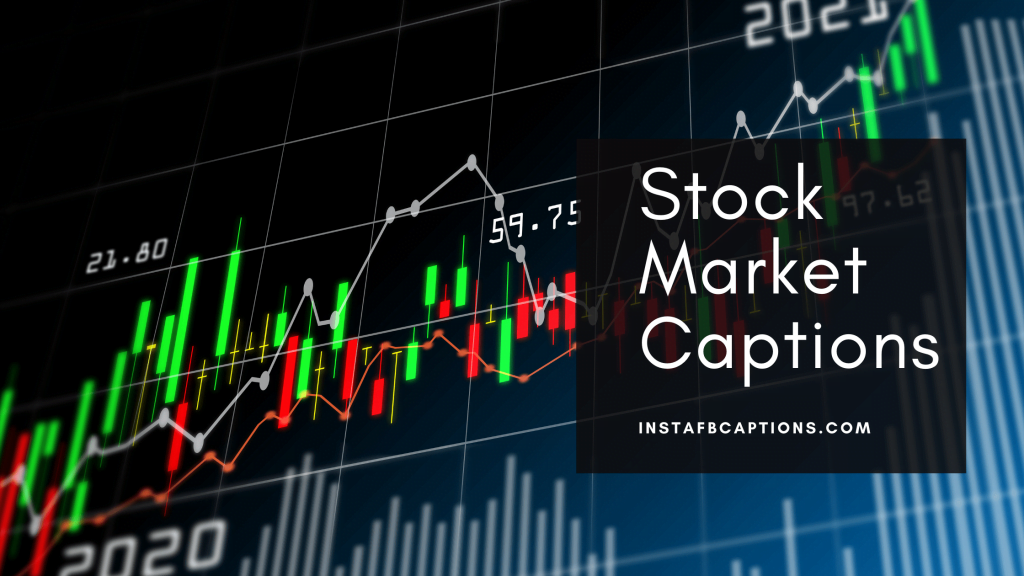 83+ Stock Market Captions for Investments in 2024 - InstaFbCaptions ...