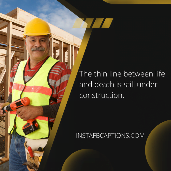 70 Construction Workers Captions, Quotes & Slogans In 2024 ...