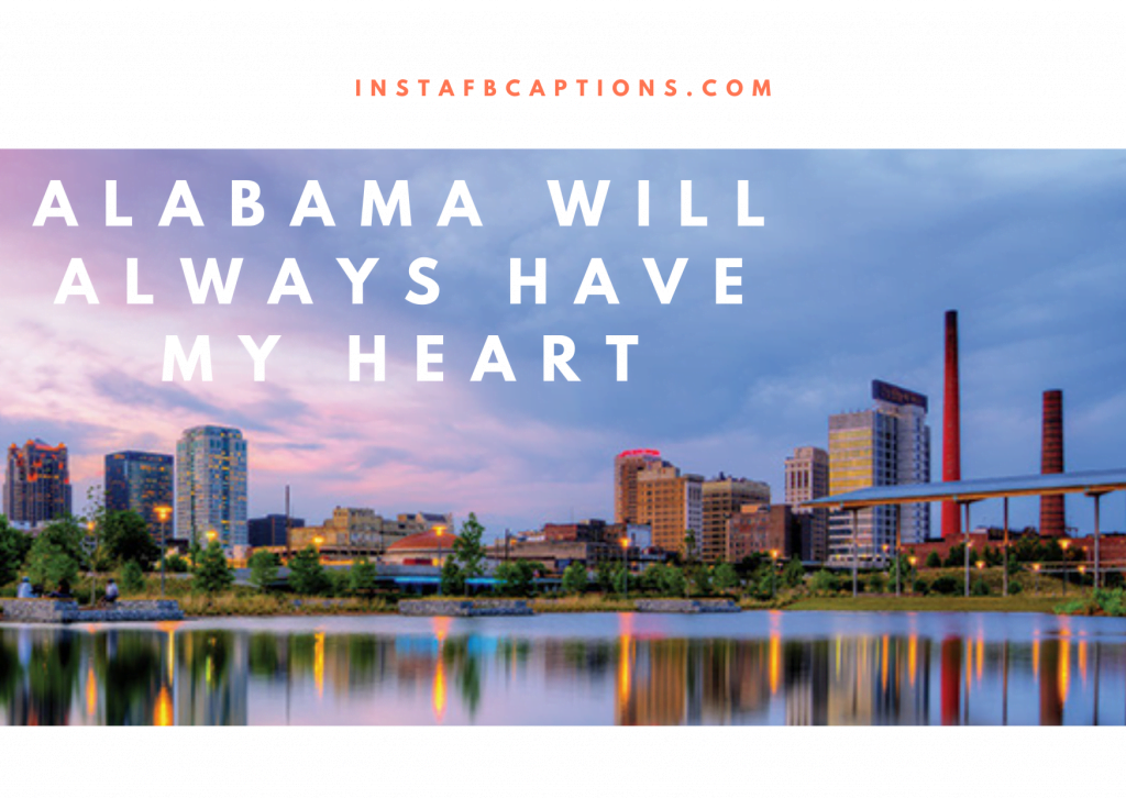 91 ALABAMA Instagram Captions, Quotes and Hashtags 2024 ...