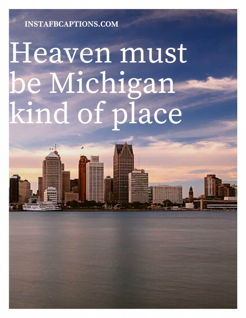 73 Michigan Instagram Captions and Quotes 2024 - InstaFbCaptions | Best ...