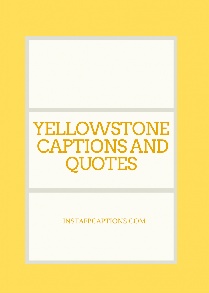 [New] Yellowstone Captions Quotes for Instagram in 2024