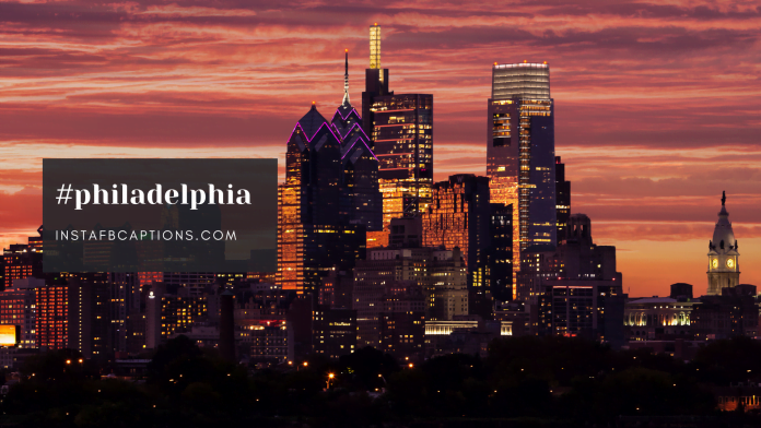 [New] Philadelphia Captions for Instagram Pictures in 2024