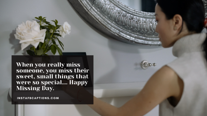 105 Happy Missing Day Instagram Captions in 2024