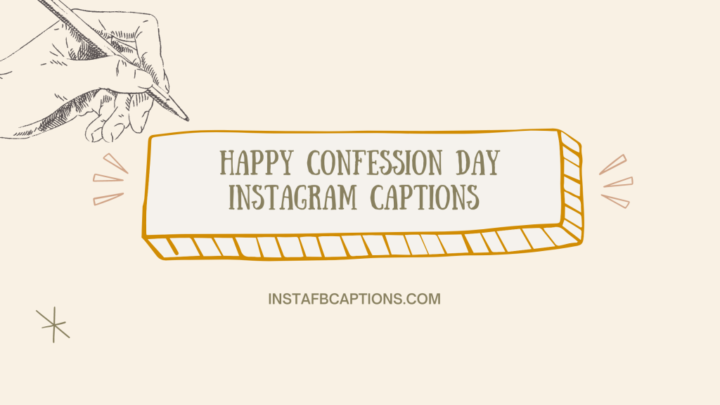 103 Happy Confession Day Instagram Captions in 2024 - InstaFbCaptions ...