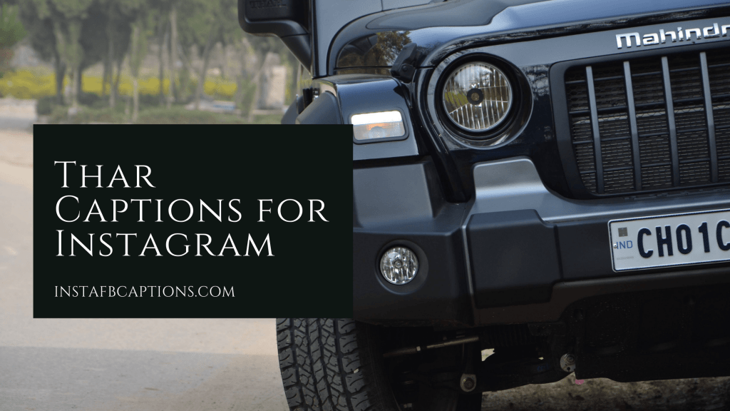 Mahindra Thar Instagram Captions & Quotes - Share Your Thar Adventure ...