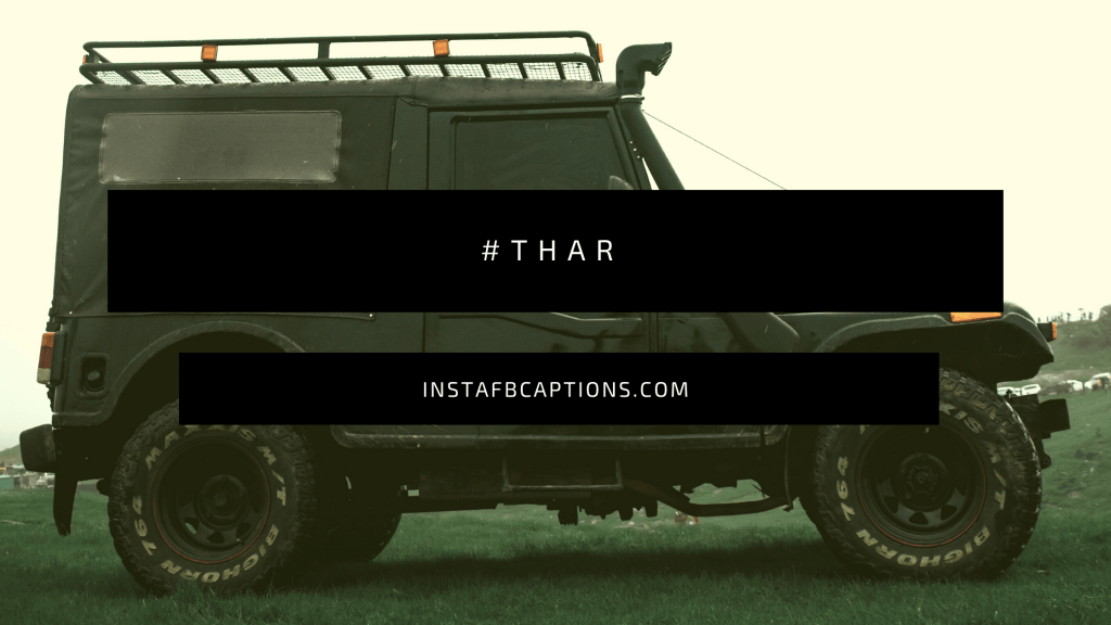 Mahindra Thar Instagram Captions & Quotes - Share Your Thar Adventure ...