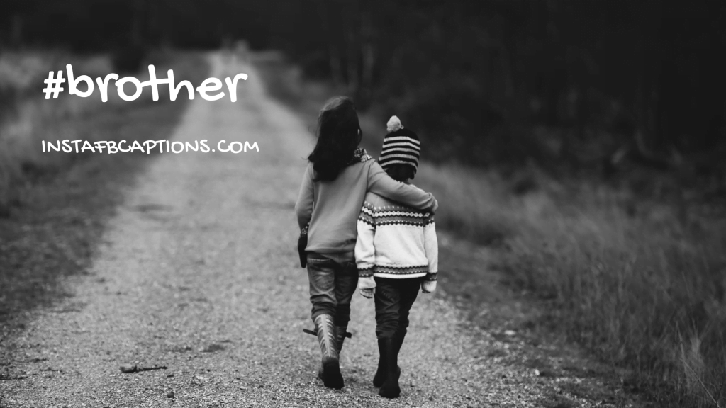 150+ Brother Captions & Quotes for Instagram in 2024 - InstaFbCaptions ...