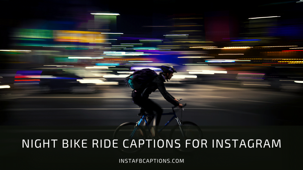 Night Bike Ride Captions for Instagram in 2024 - InstaFbCaptions | Best ...