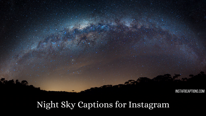 [Best] Night Sky Captions for Instagram in 2024 - InstaFbCaptions ...